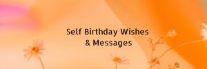 60+ Heart Touching Self Birthday Wishes Messages- BlessMsg