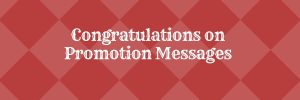 60+ Congratulations on Promotion Message - BlessMsg