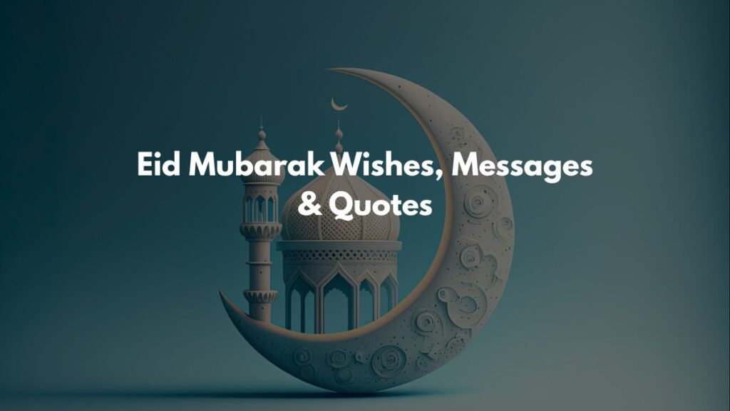 70+ Eid Mubarak Wishes, Messages & Quotes - BlessMsg