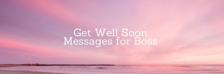 50+ Get Well Soon Messages for Boss - BlessMsg