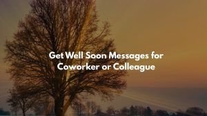 45+ Get Well Soon Messages for Coworker or Colleague - BlessMsg