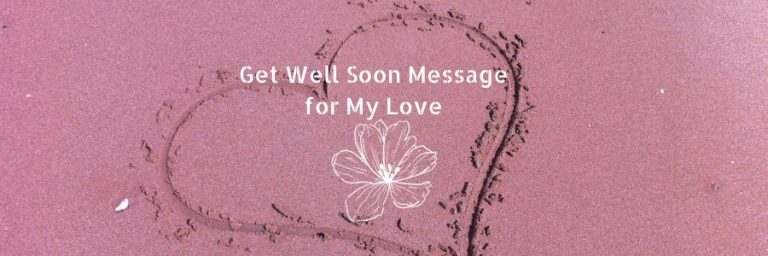 Get Well Soon Message for My Love - BlessMsg