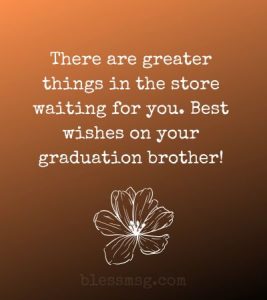 Graduation Wishes for Brother - BlessMsg