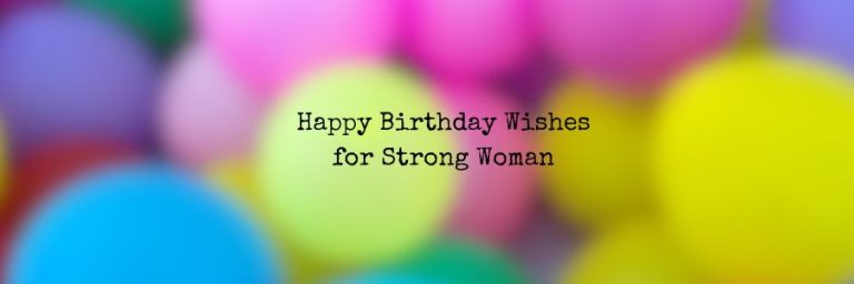 Happy Birthday Wishes for Strong Woman - BlessMsg