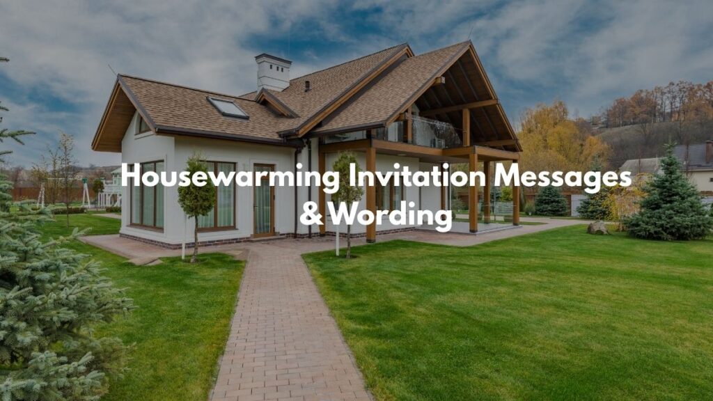35+ Housewarming Invitation Messages & Wording - BlessMsg