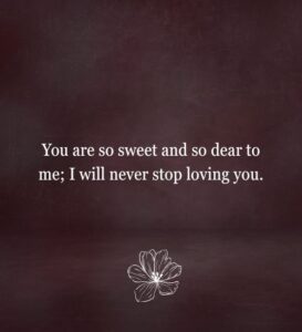I Will Never Stop Loving You Quotes, Messages & Poem - BlessMsg