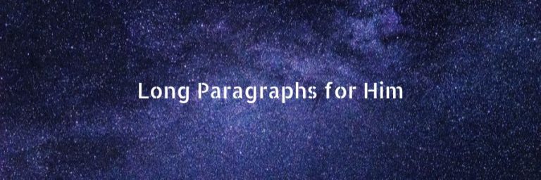 Long Paragraphs for Him Copy and Paste - BlessMsg