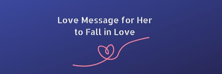 41+ Heart Touching Message to Make Her Fall in Love with You - BlessMsg