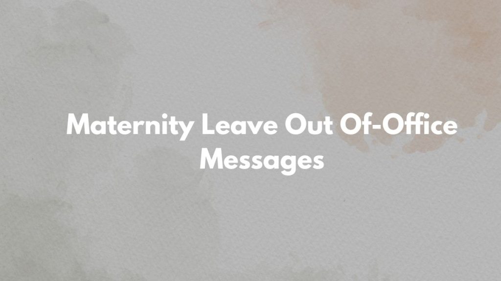 Maternity Leave Out Of-Office Messages - BlessMsg