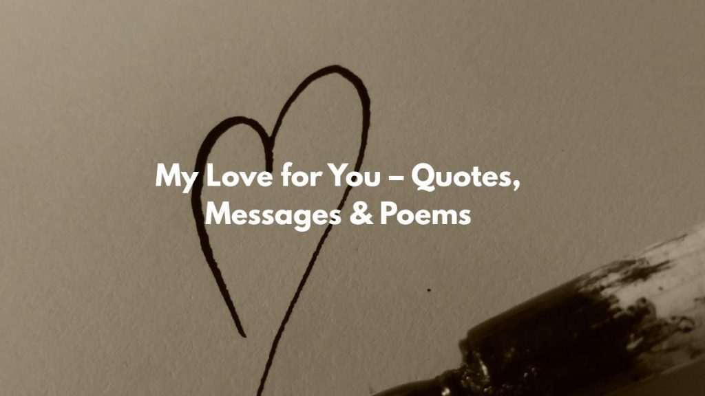 My Love for You - Quotes, Messages & Poems - BlessMsg