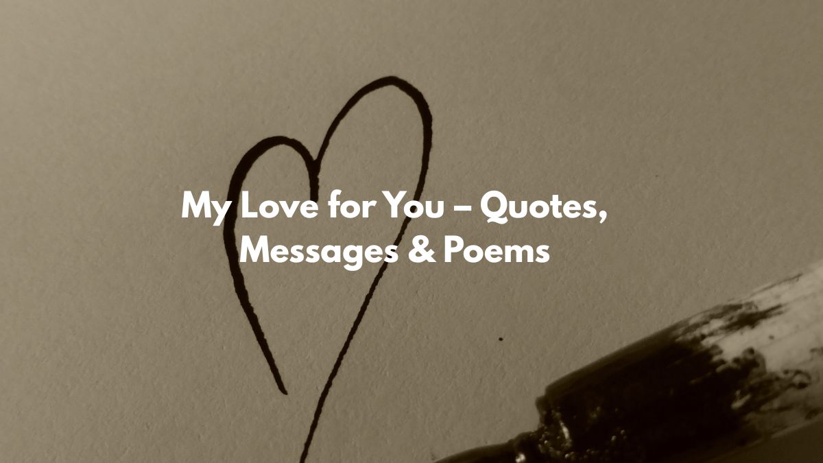 My Love for You - Quotes, Messages & Poems - BlessMsg