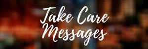 70+ Take Care Messages and Wishes - BlessMsg