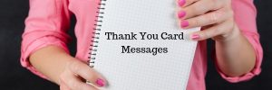 50+ Thoughtful Thank You Card Messages - What to Write In a Thank You Card